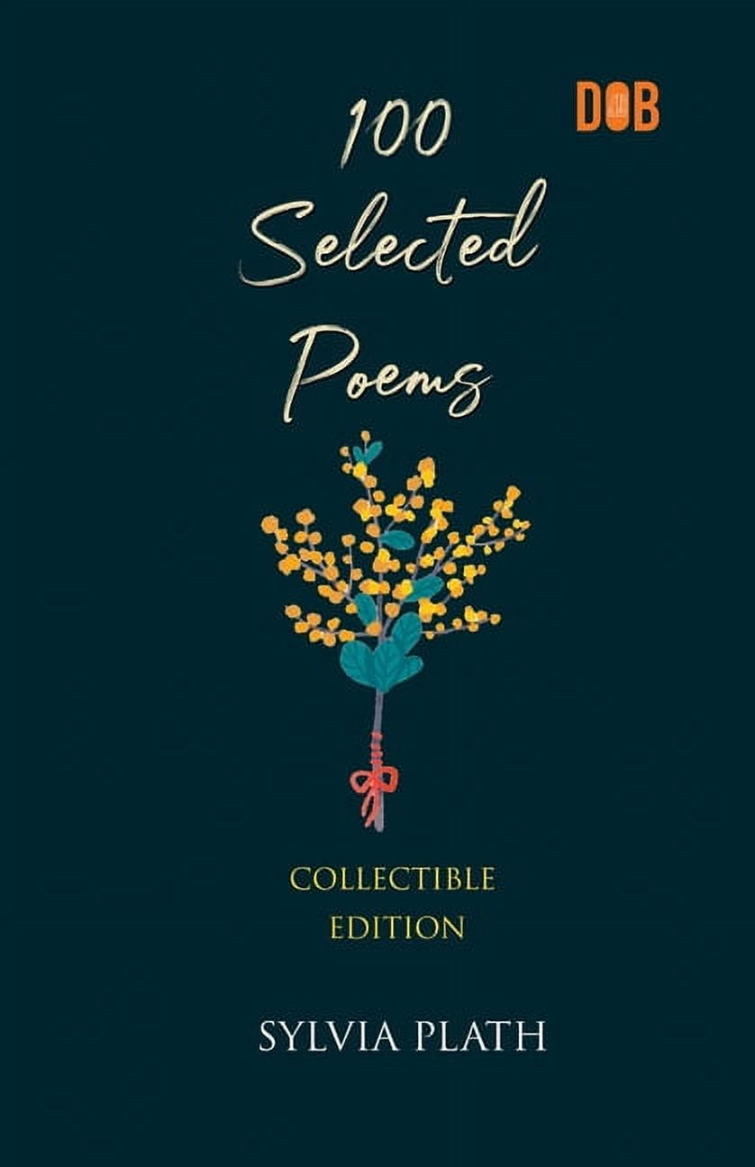 100 Selected Poems, Sylvia Plath, (Paperback) - Walmart.com