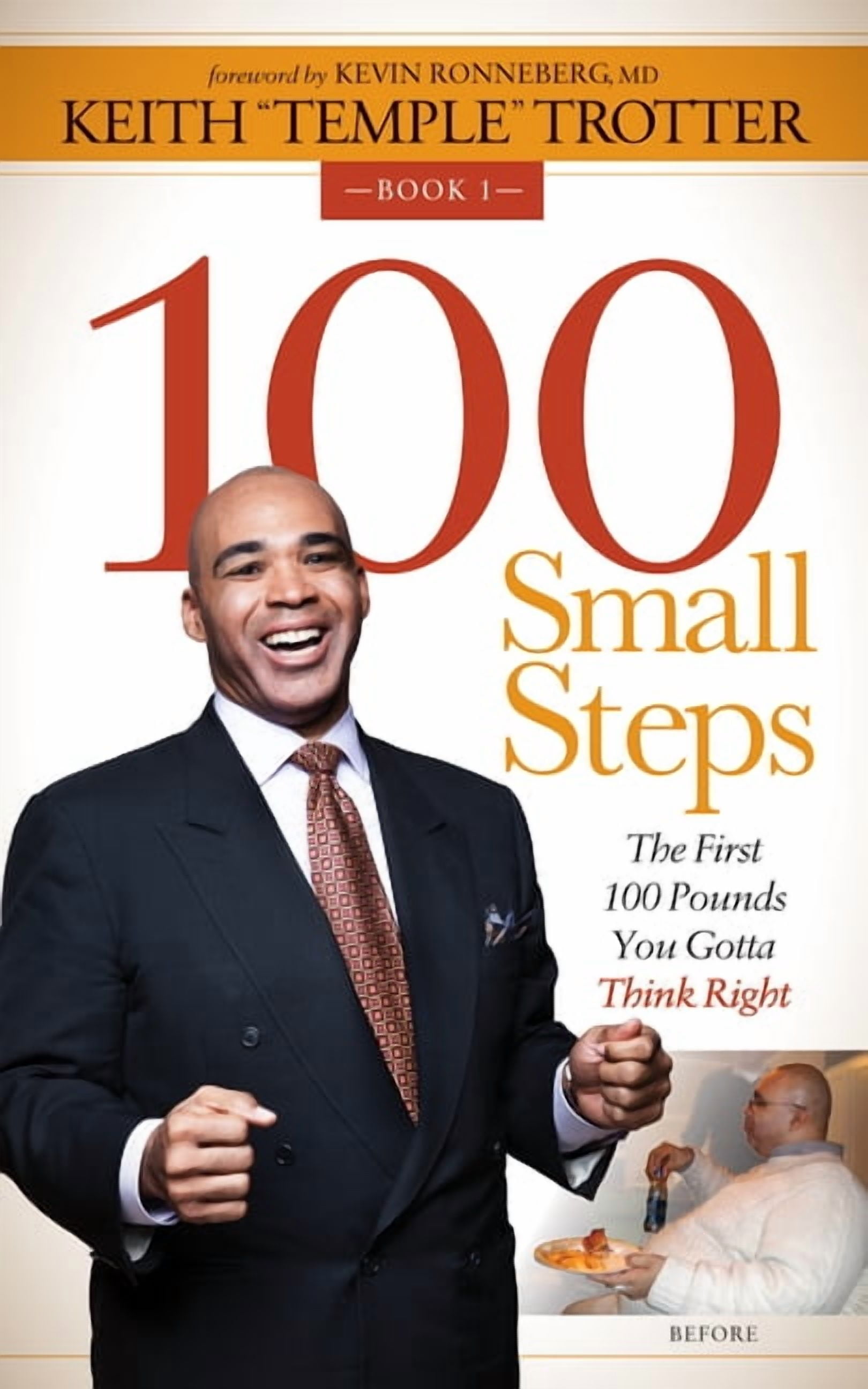 100 Small Steps: The First 100 Pounds You Gotta Think Right, (Paperback ...