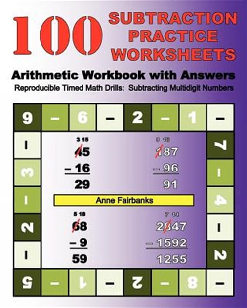 100 Subtraction Practice Worksheets : Arithmetic Workbook With Answers ...
