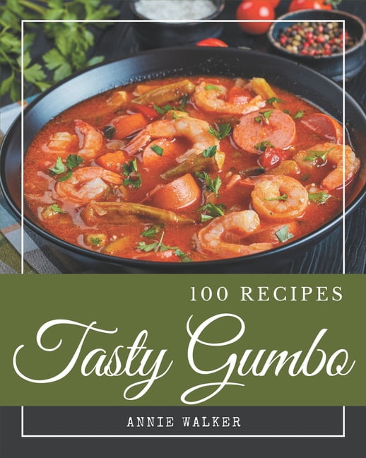 100 Tasty Gumbo Recipes - Walmart.com