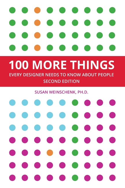 100 Things 100 More Things Every Designer Needs To Know About People ...