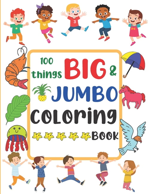 100 Things Big & Jumbo Coloring Book: Easy and Big Coloring Books for ...