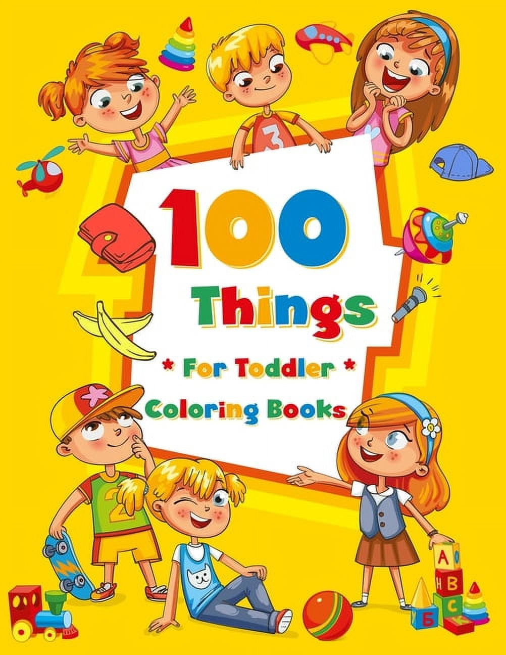 100 Things For Toddler Coloring Book: Easy and Big Coloring Books for ...