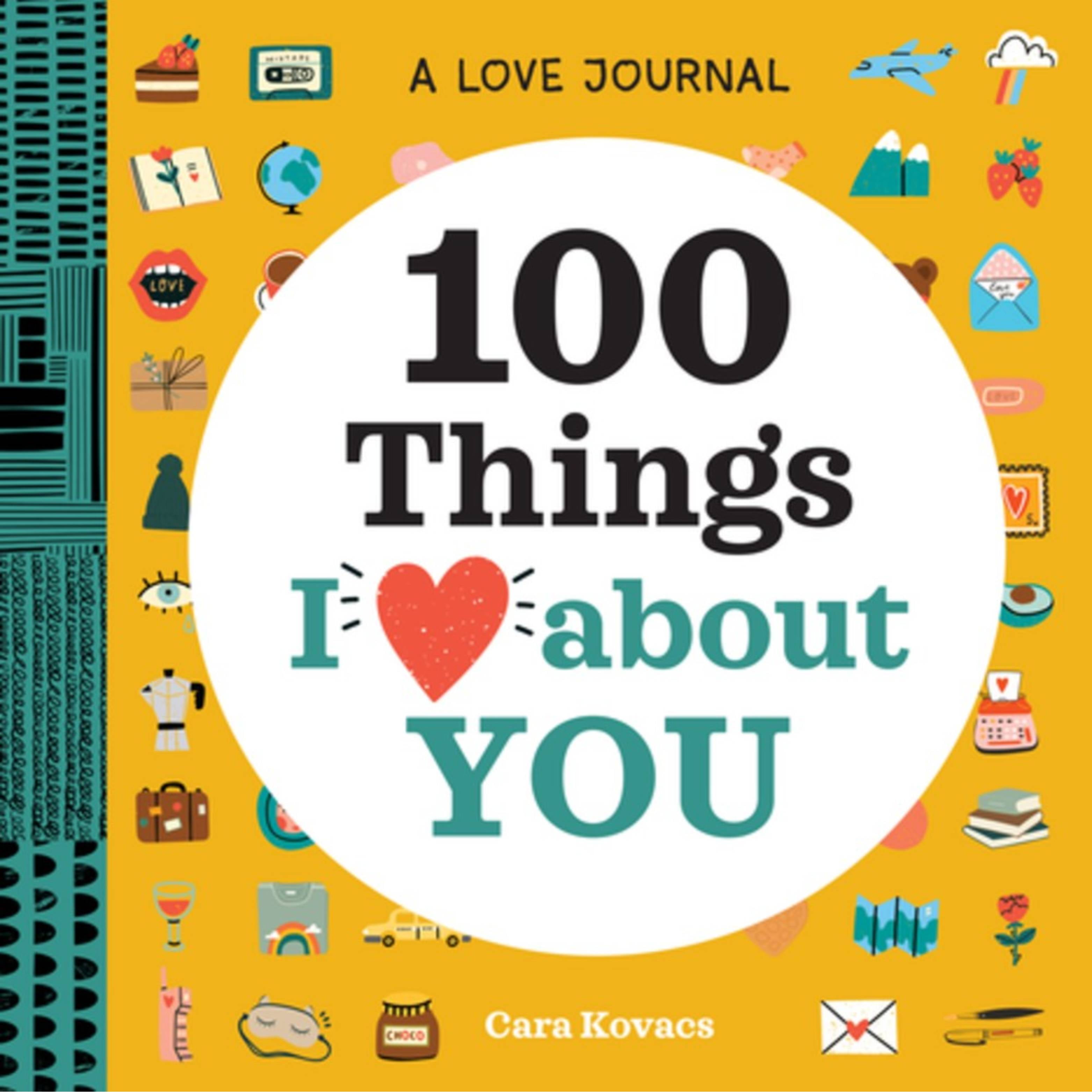 100 Things I Love about You Journal: A Love Journal: 100 Things I Love ...