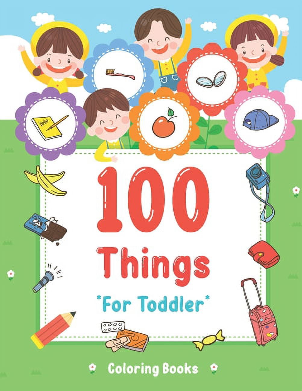 100 Things For Toddler Coloring Book: Easy and Big Coloring Books for ...