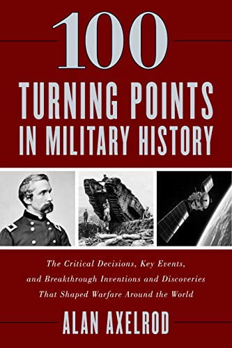Pre-Owned 100 Turning Points in Military History: The Critical ...
