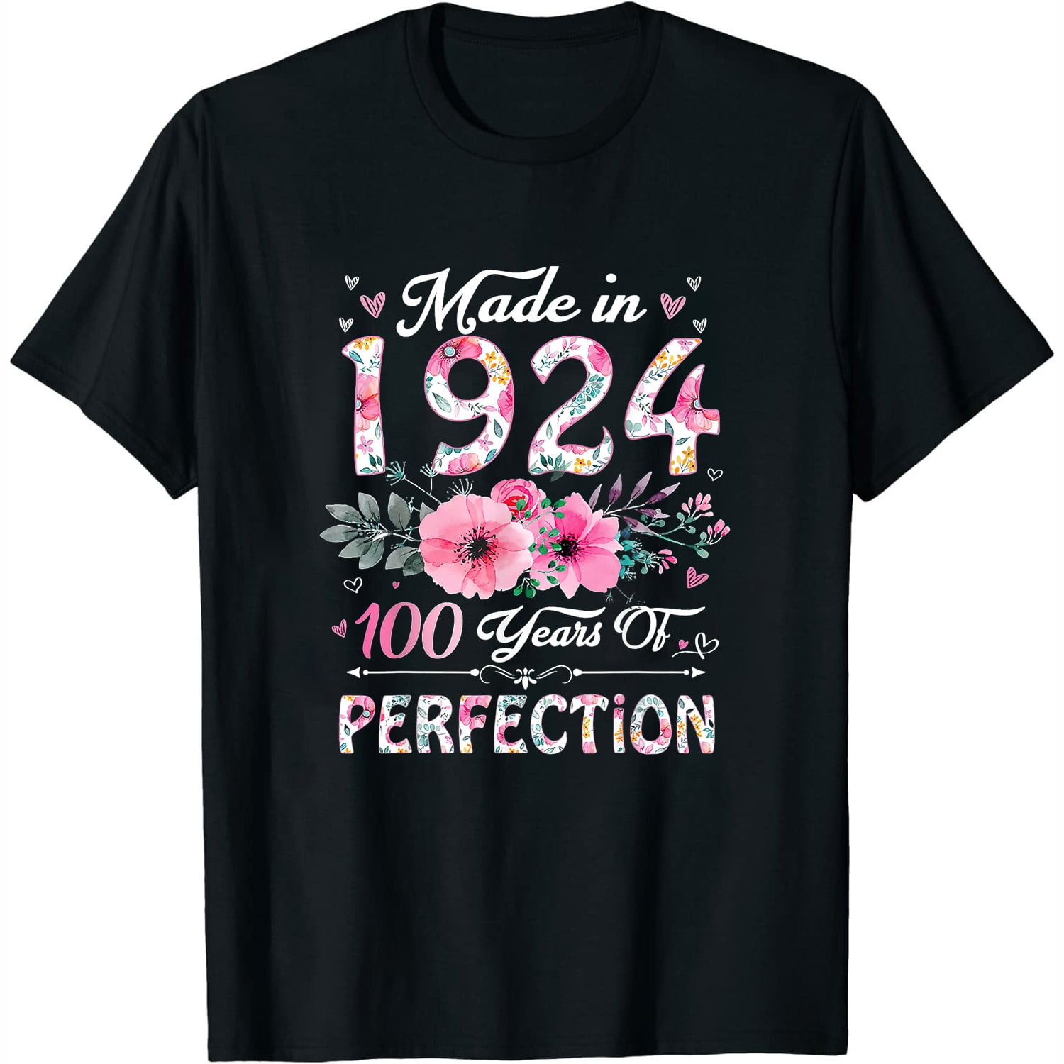 100 Year Old Made In 1924 Floral 100th Birthday Gifts Women T-Shirt ...