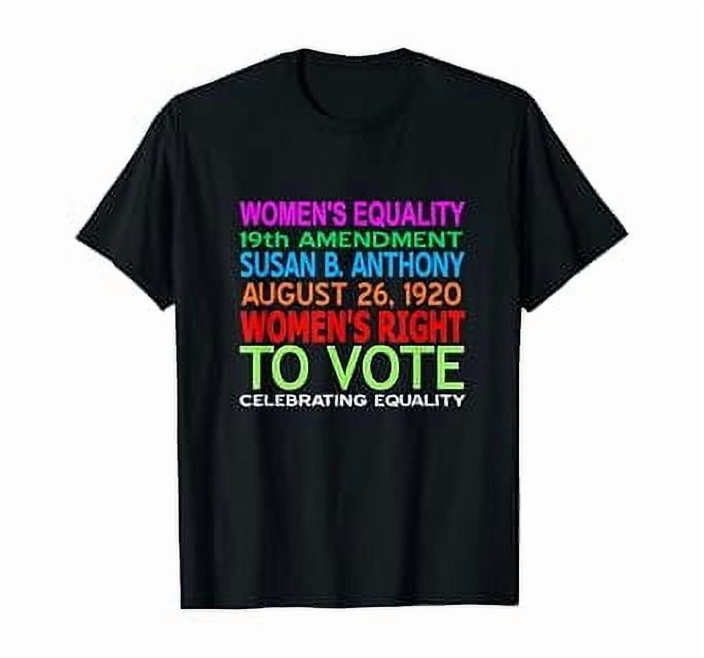 100 Yrs Women's Equality Day Right to Vote Susan B. Anthony T-Shirt ...