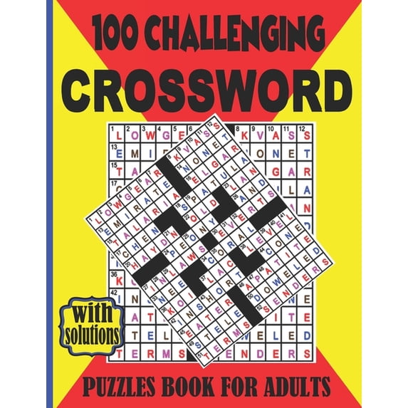 100 challenging CROSSWORD PUZZLES BOOK FOR ADULTS: 100 large print ...