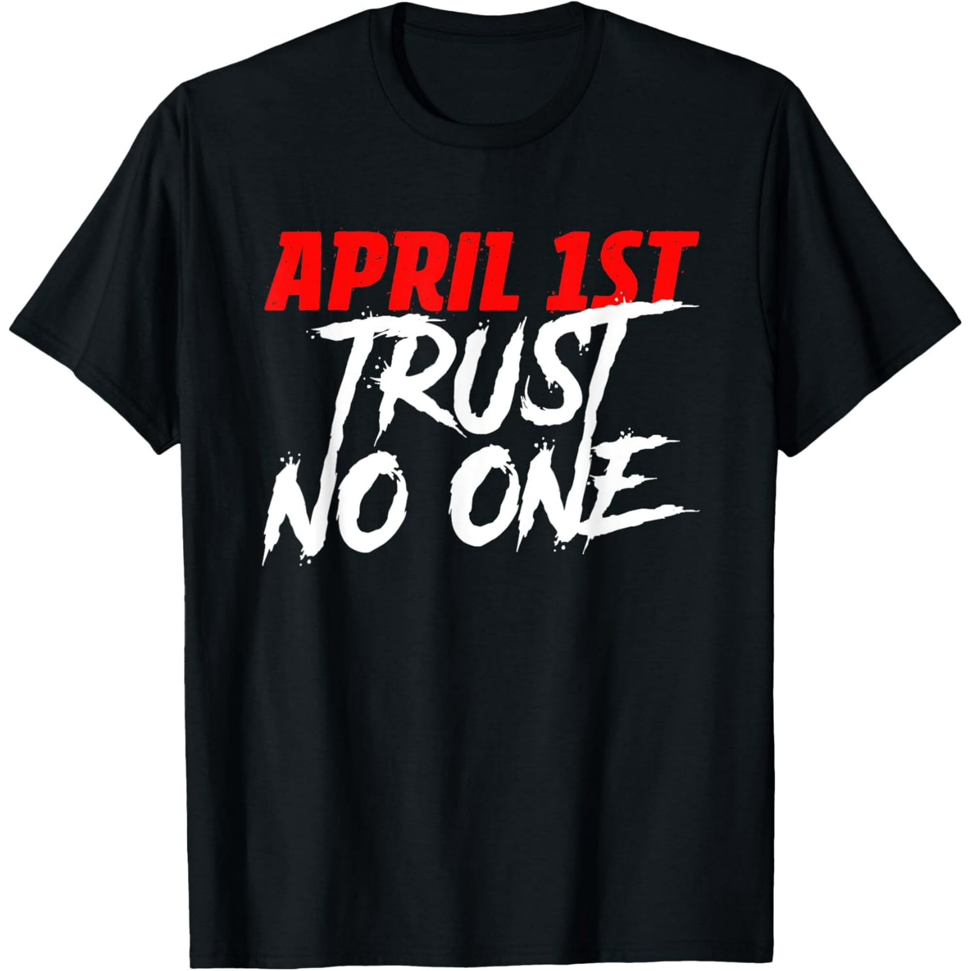 100% cotton tshirts men tee April 1st Trust No One | Prankster Prank ...