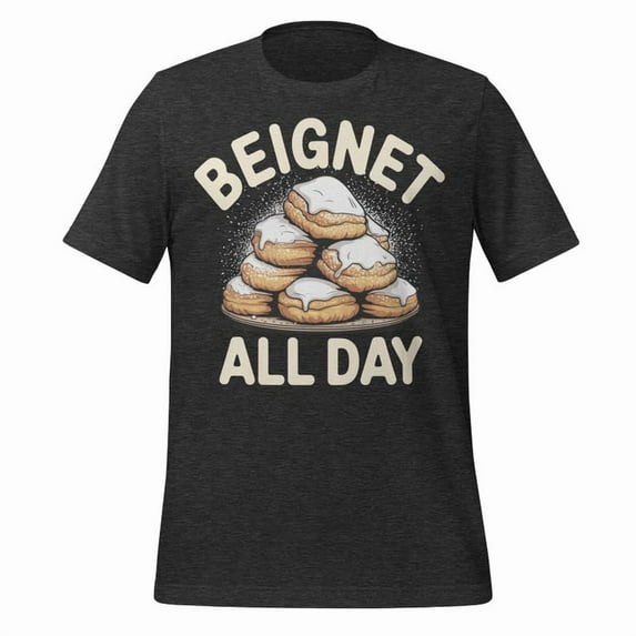 100% cotton tshirts men tee Beignet All Day T-Shirt | Funny New Orleans ...