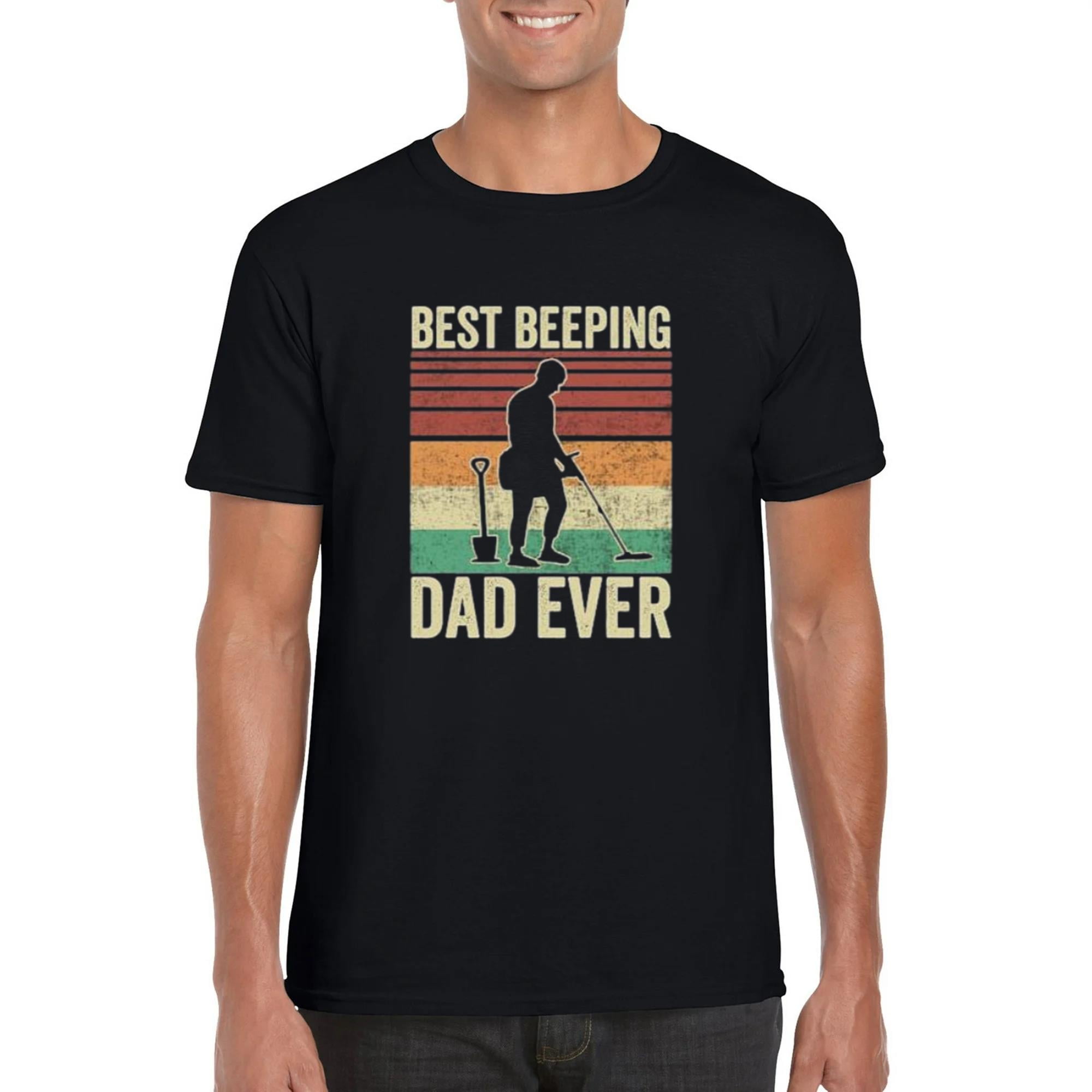 100% cotton tshirts men tee Best Beeping Dad Ever Funny Metal Detecting ...