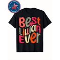 100% cotton tshirts men tee Best Lillian Ever. My Name Her Name Is ...
