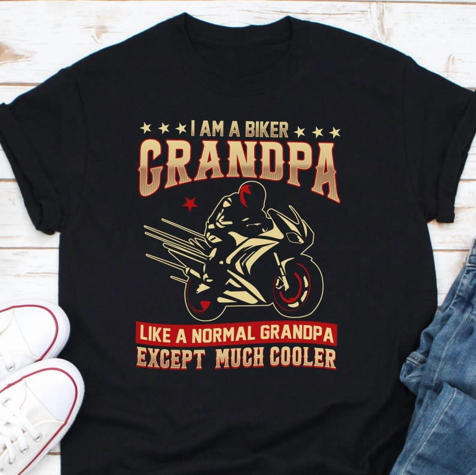 100% cotton tshirts men tee I'm a Biker Grandpa Just like a Normal Grandpa Except Much Cooler ...
