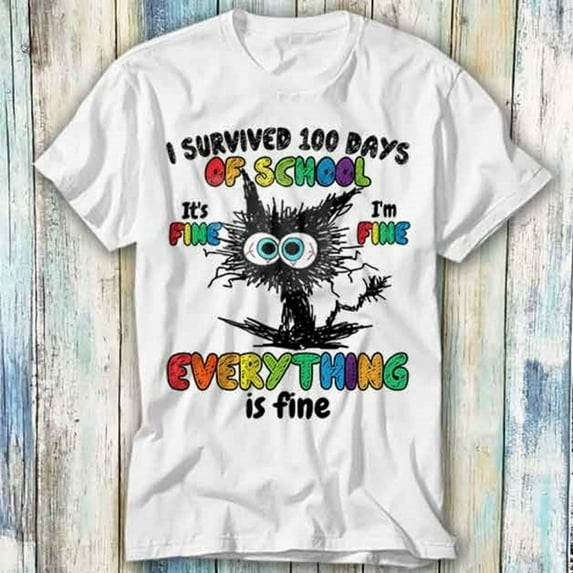 100% cotton tshirts men tee Black Cat 100 Days Of School It's Fine I'm ...