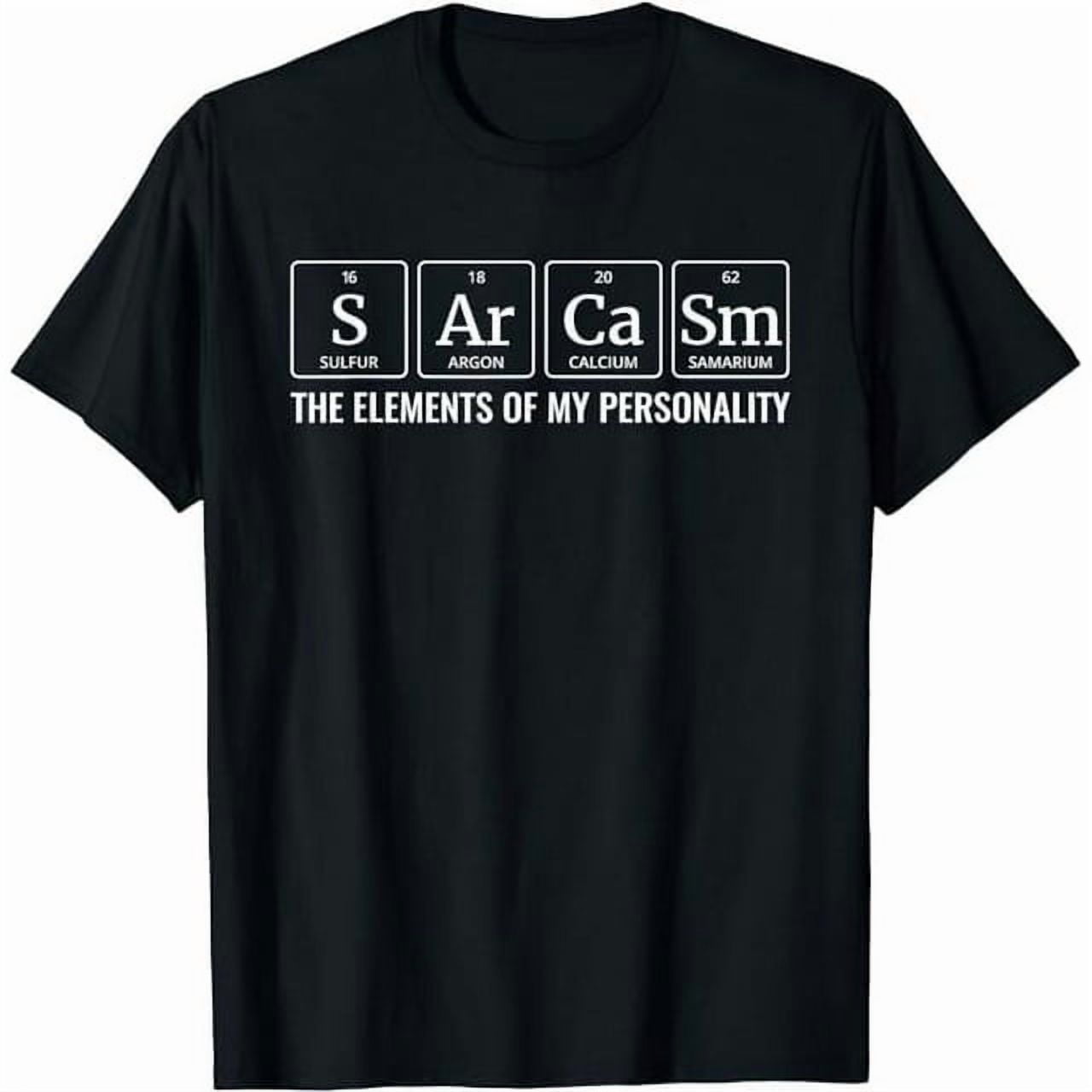 100% cotton tshirts men tee Chemistry Sarcasm Elements of Personality ...