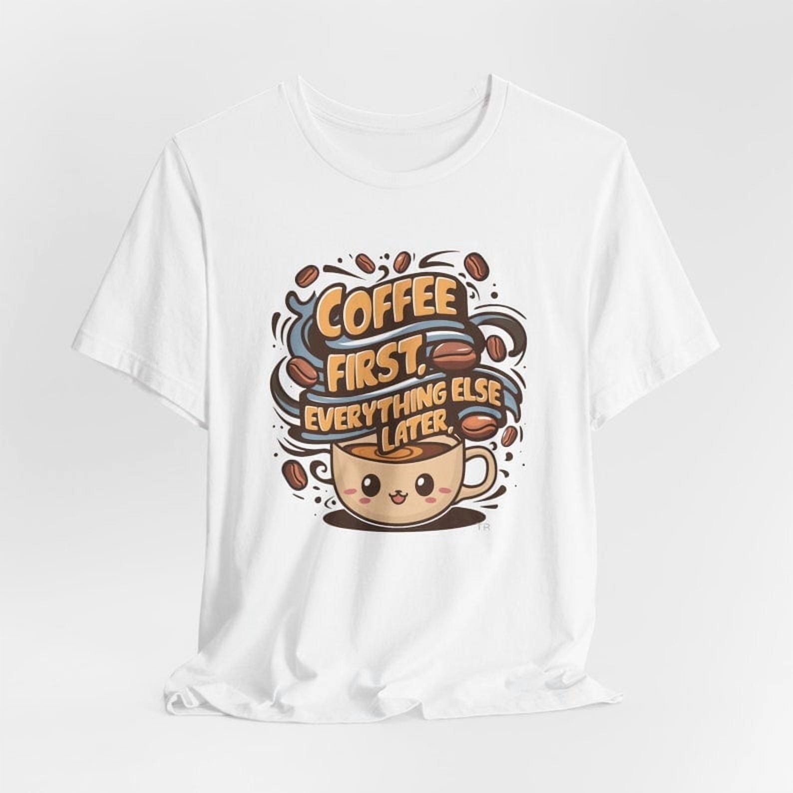 100% cotton tshirts men tee Coffee First T-Shirt – Cute and Caffeinated ...