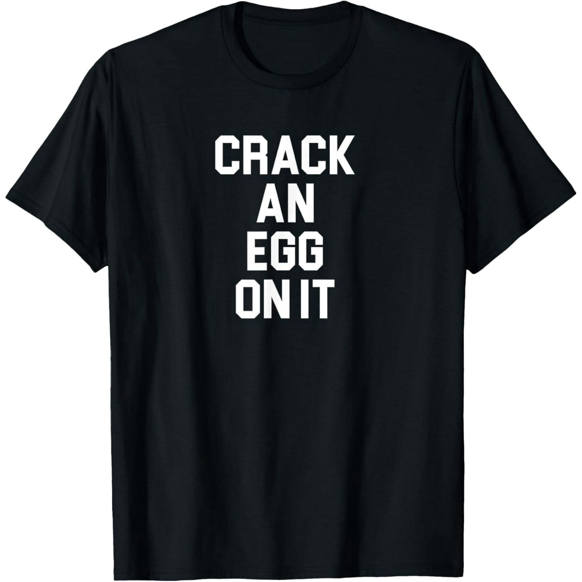 100% cotton tshirts men tee Crack an Egg On It Shirt for Egg Lovers T ...