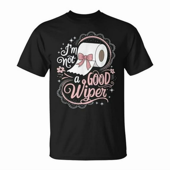100% cotton tshirts men tee Embarrassing Im Not A Good Wiper ...