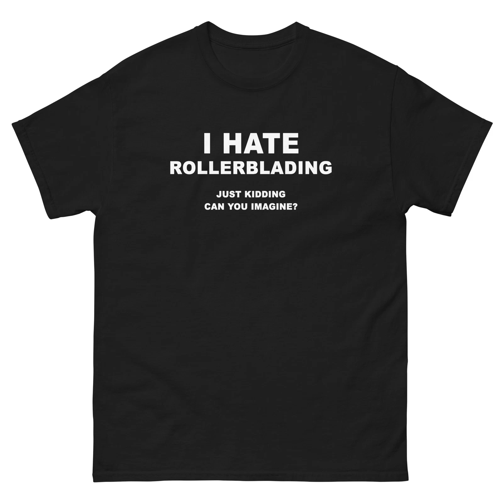 100% cotton tshirts men tee I Hate Rollerblading Just Kidding Funny T ...