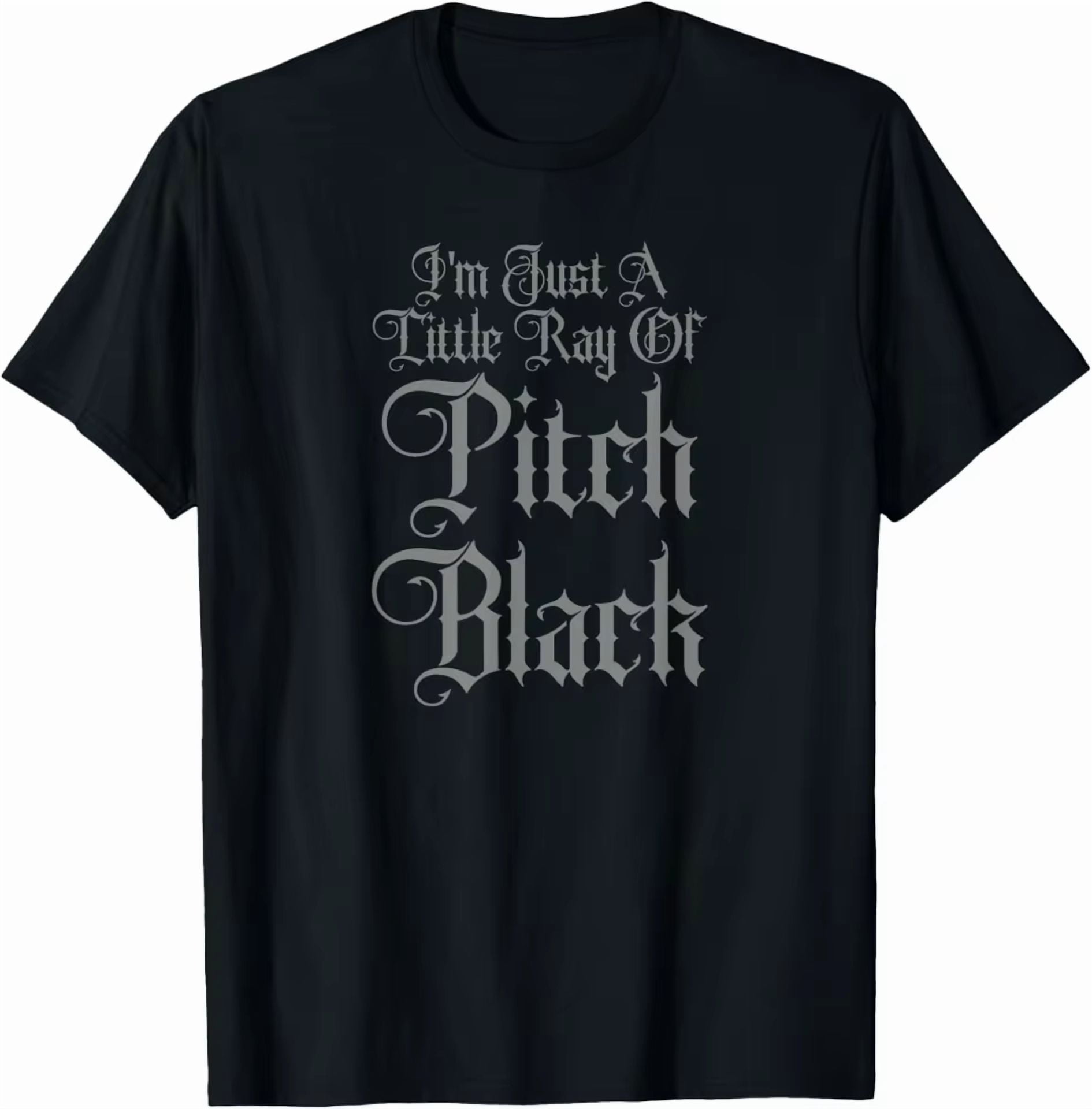 100% cotton tshirts men tee I'm Just A Little Ray Of Pitch Black Funny ...