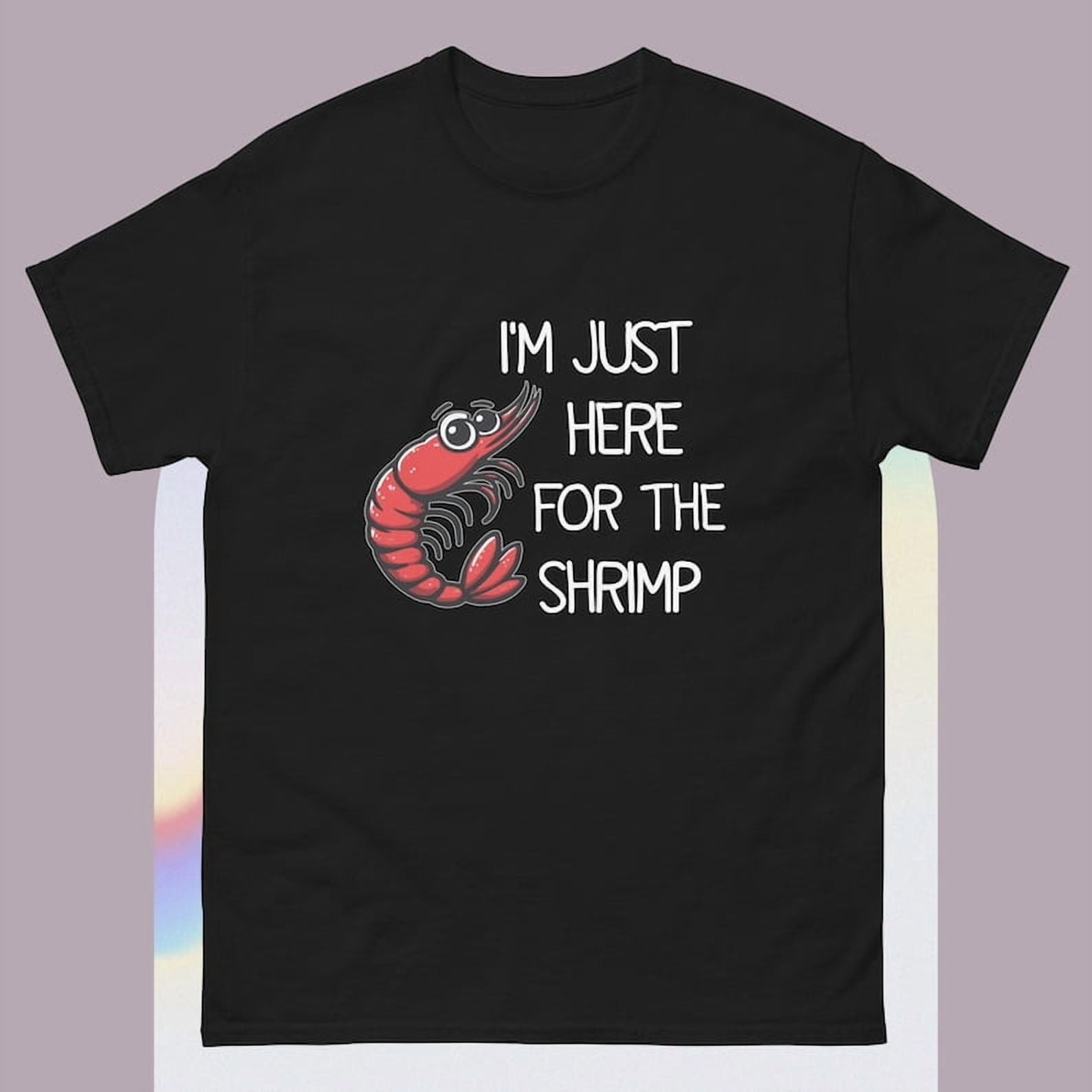 100% cotton tshirts men tee I'm Just Here For The Shrimp Shirt Funny ...