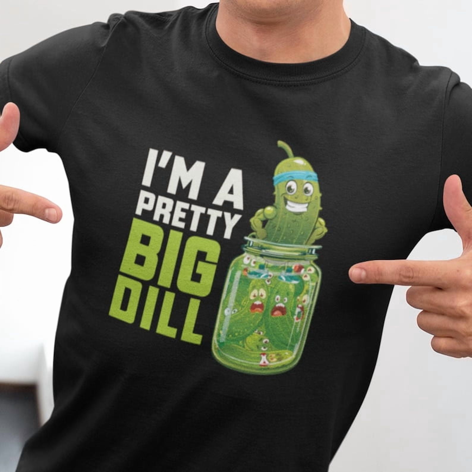100% cotton tshirts men tee I'm a Pretty Big Dill | Pickle Dad Joke Tee ...