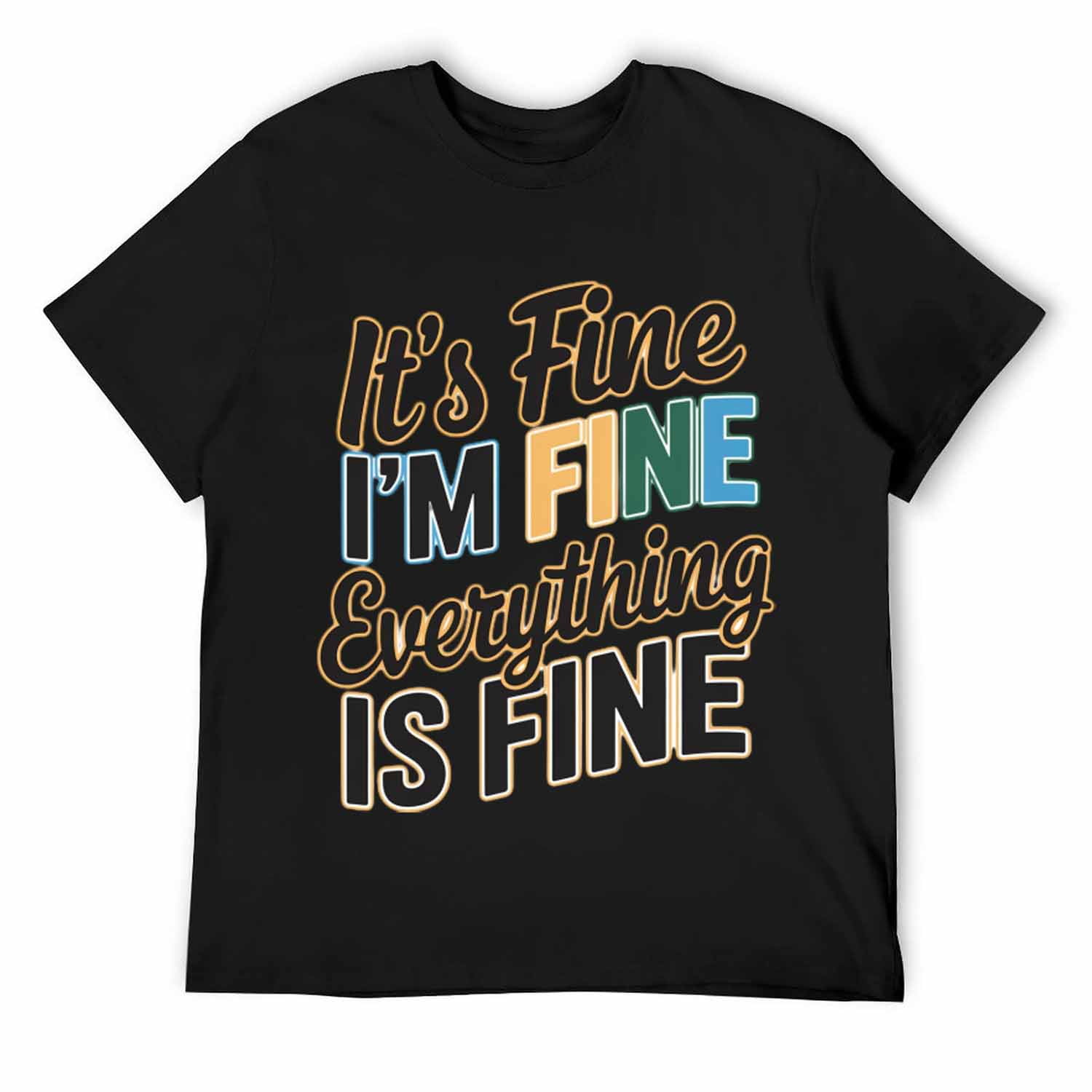 100% cotton tshirts men tee ITS FINE IM FINE EVERYTHING IS FINE Science ...