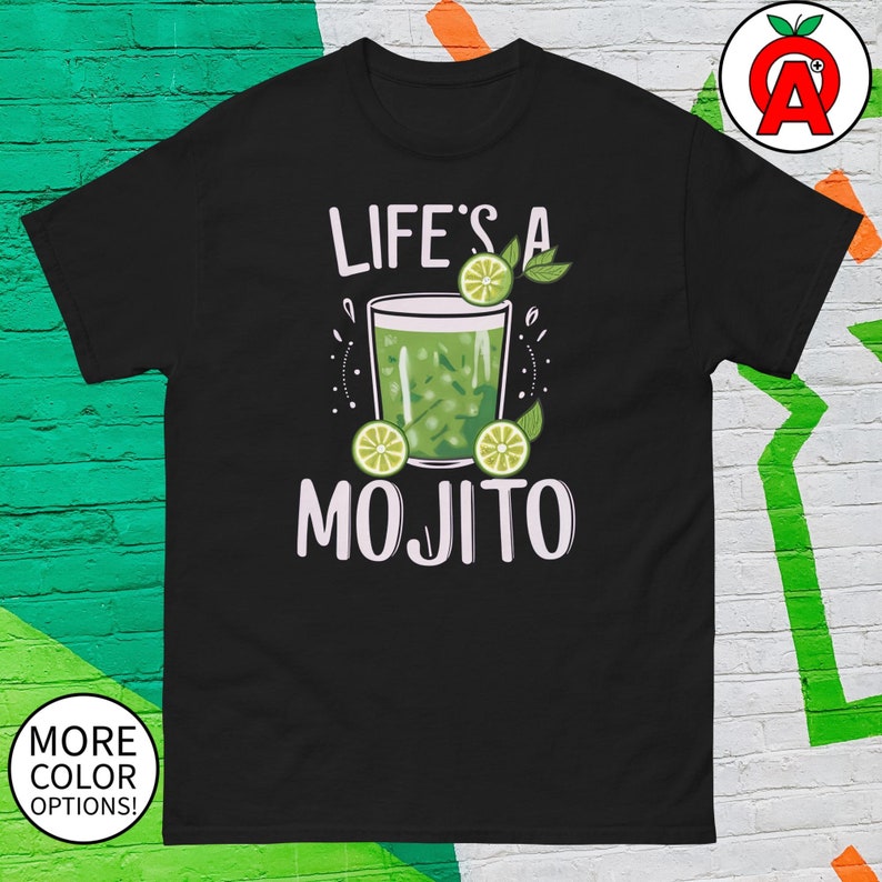 100% cotton tshirts men tee Lifes A Mojito Unisex Shirt - Fun and ...