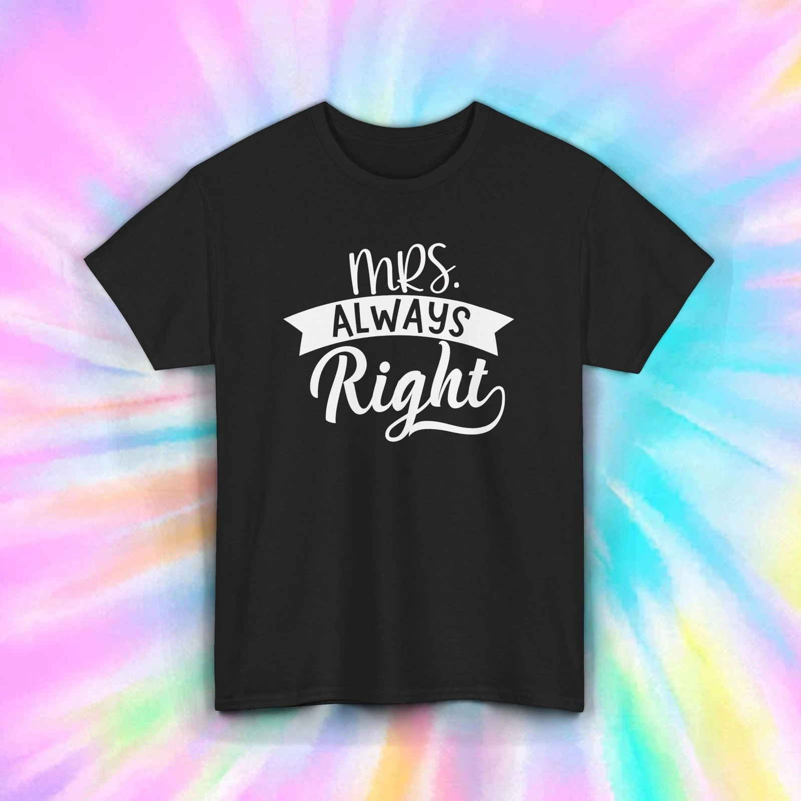 100% cotton tshirts men tee Mrs Always Right Shirt Funny Marriage Wife ...