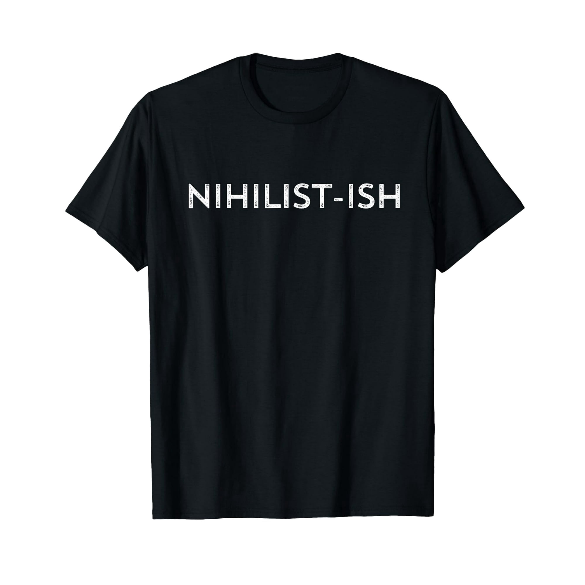 100% cotton tshirts men tee Nihilism Shirt Funny Nihilist Ish Gift ...