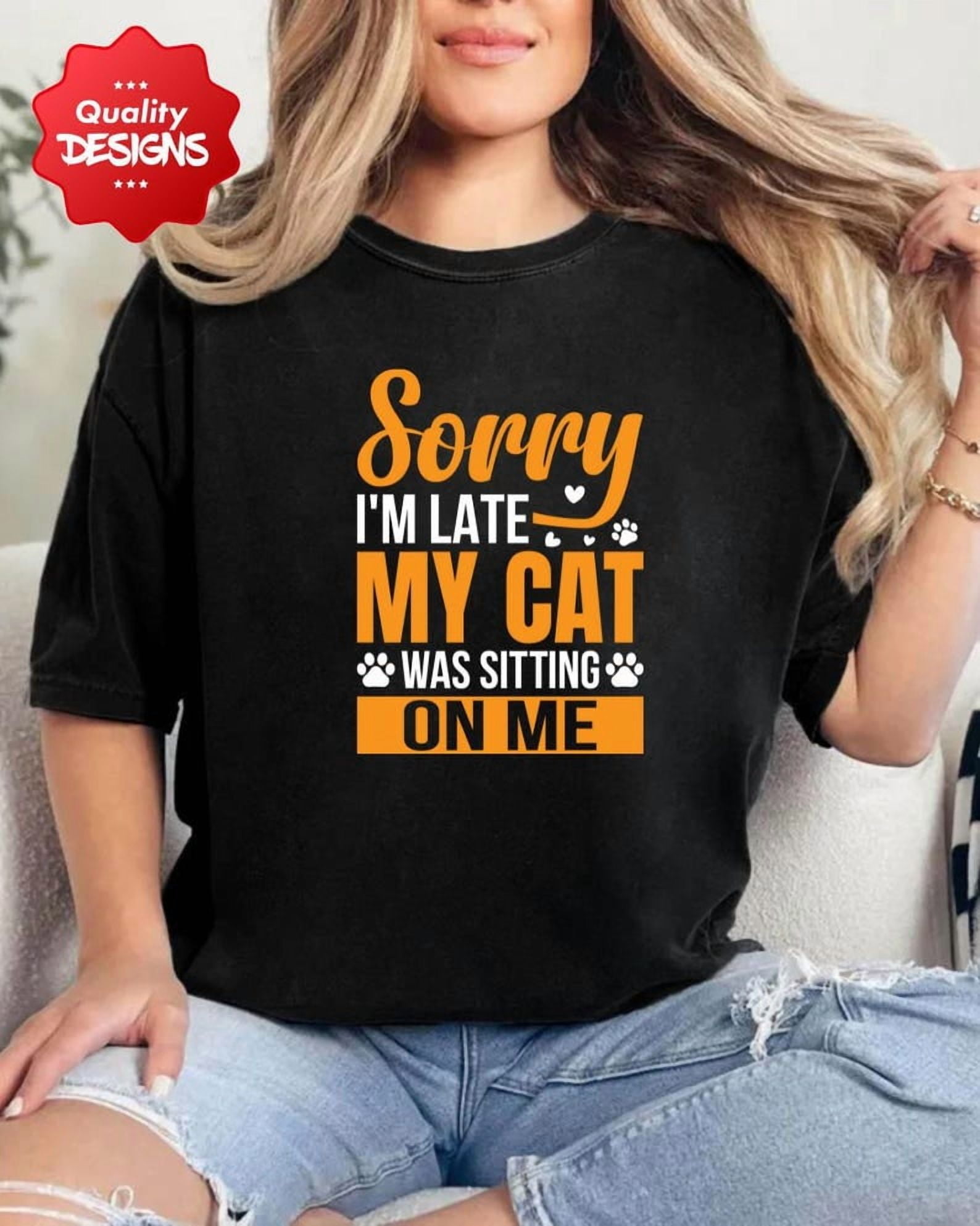 100% cotton tshirts men tee Sorry I Am Late PNG, Funny Relatable Quote ...