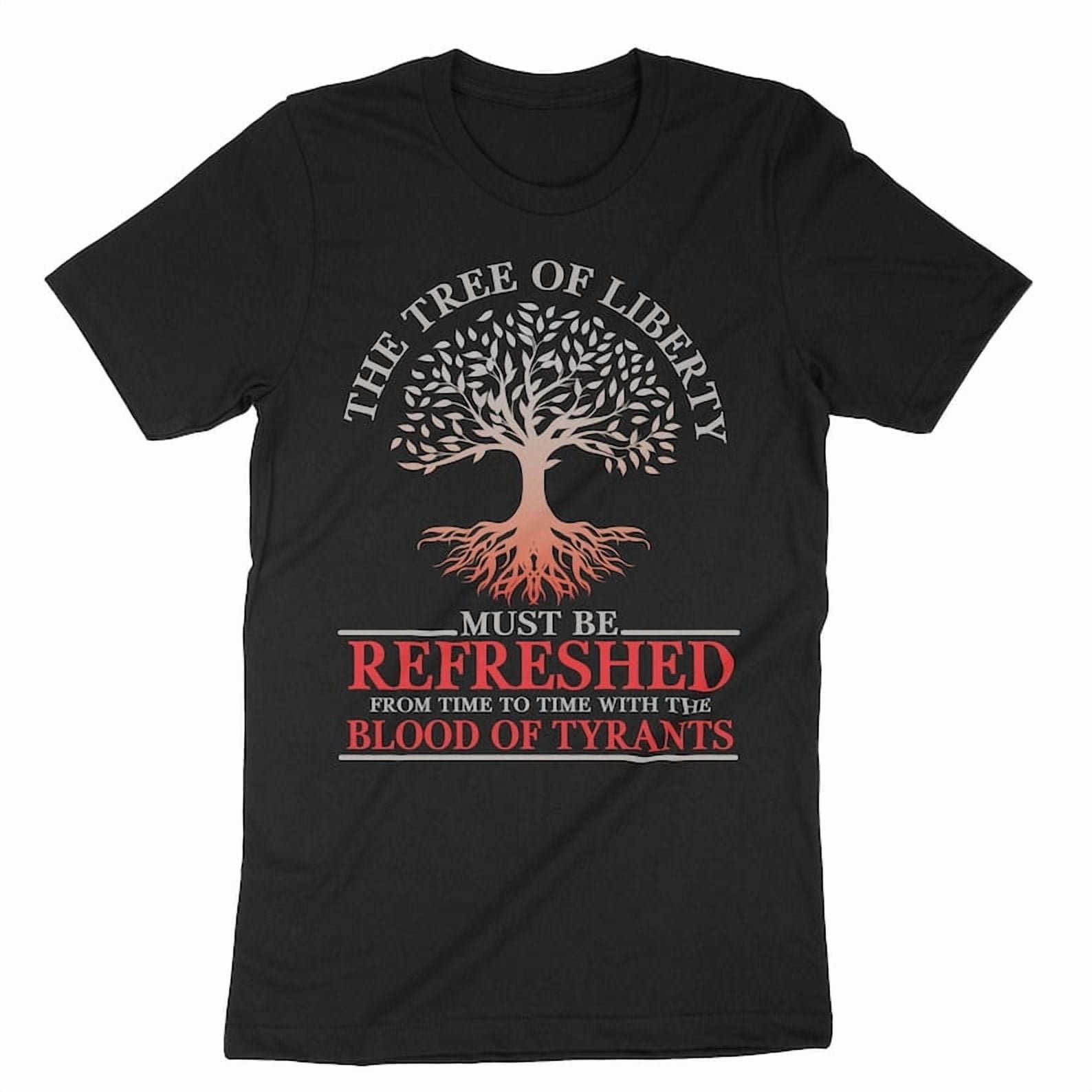 100% cotton tshirts men tee The Tree Of Liberty Must Be Refreshed ...