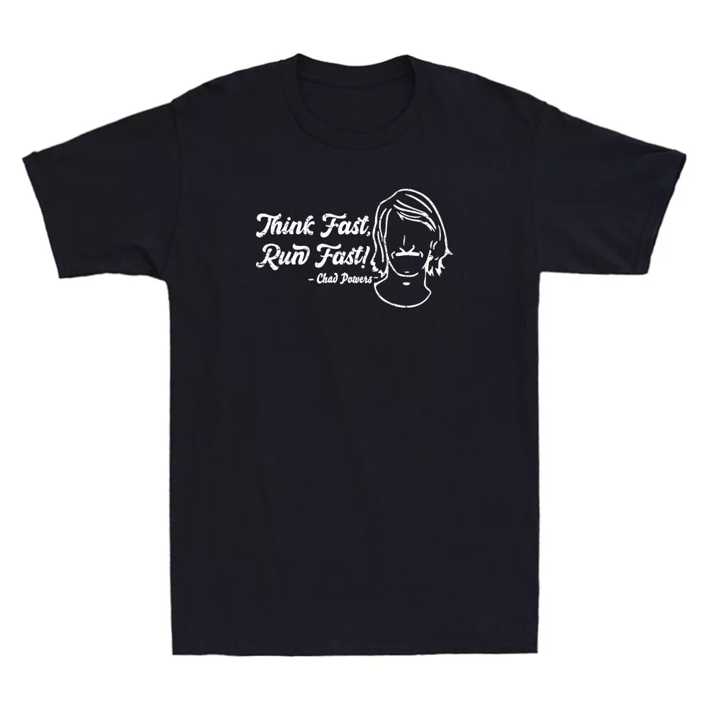 100% cotton tshirts men tee Think Fast Run Fast Funny Chad Powers ...