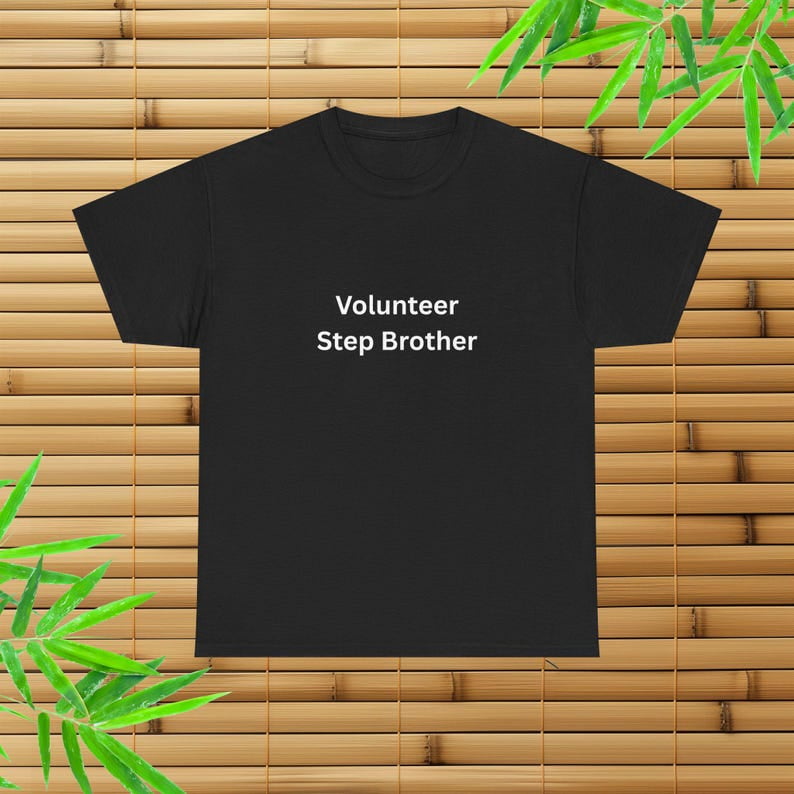 100% cotton tshirts men tee Volunteer Step Brother T-Shirt, Funny Step ...