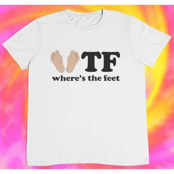 100% cotton tshirts men tee WTF Where Is The Feet T shirt | Funny | y2k | aesthetics | 2000s ...