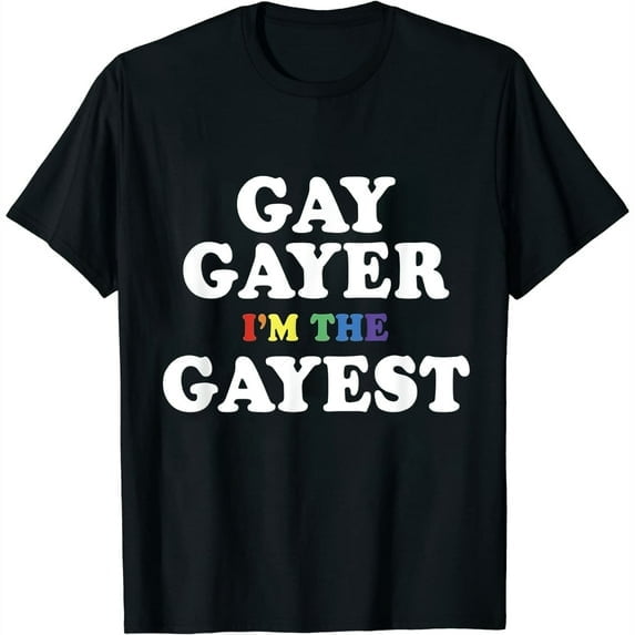 100% cotton tshirts men tee Womens Humorous Gay Gayer I'm The Gayest ...