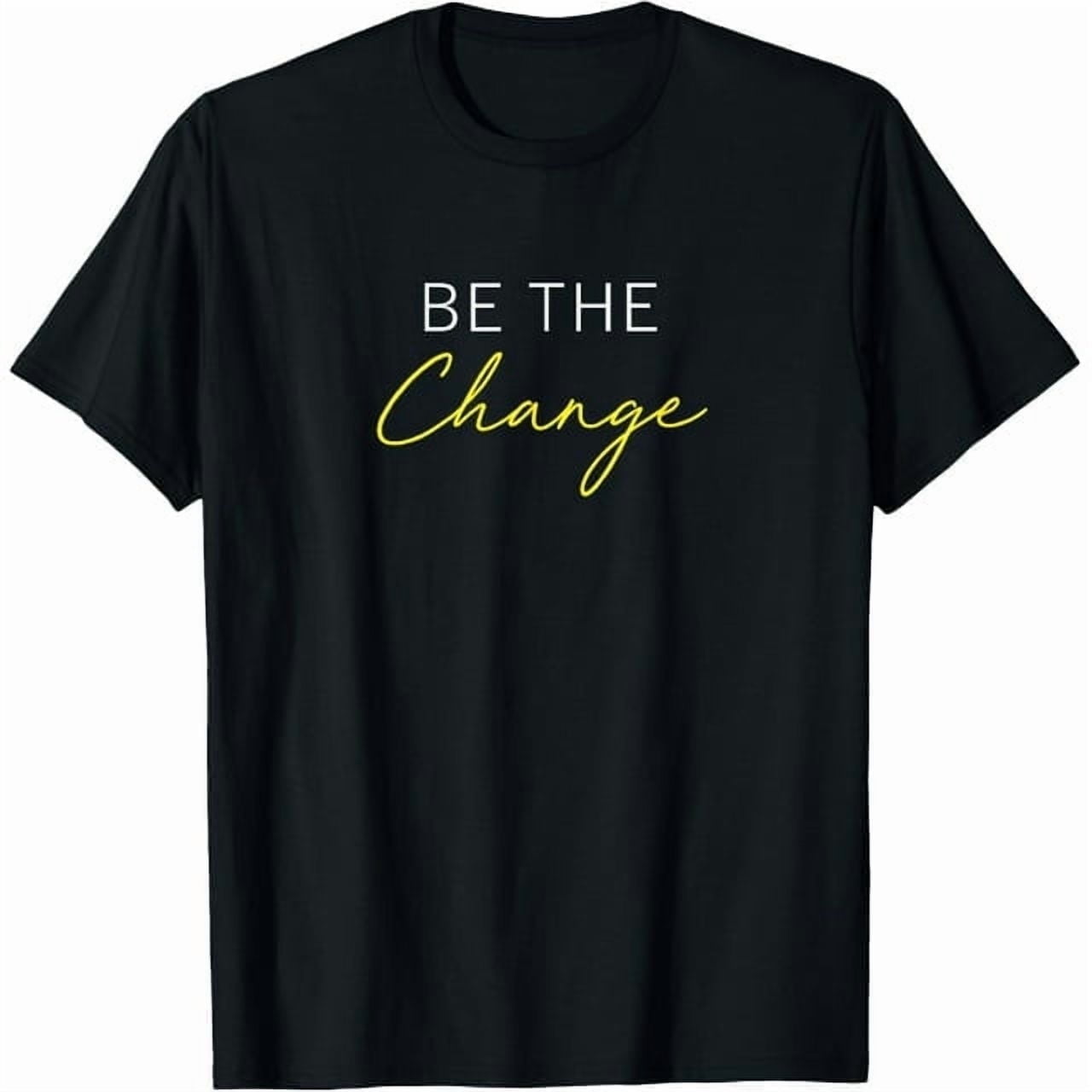 100% cotton tshirts men tee men and women can wear,Be The Change ...