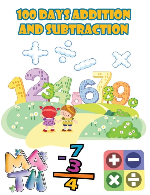 100 days addition and subtraction: Math Drills,100 Days of Practice ...