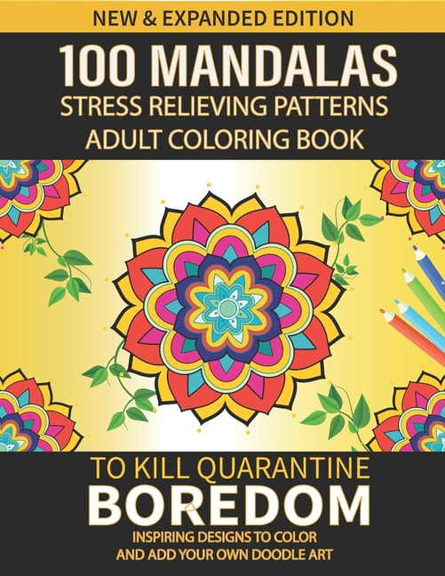 100 mandalas stress relieving patterns adult coloring book To kill ...