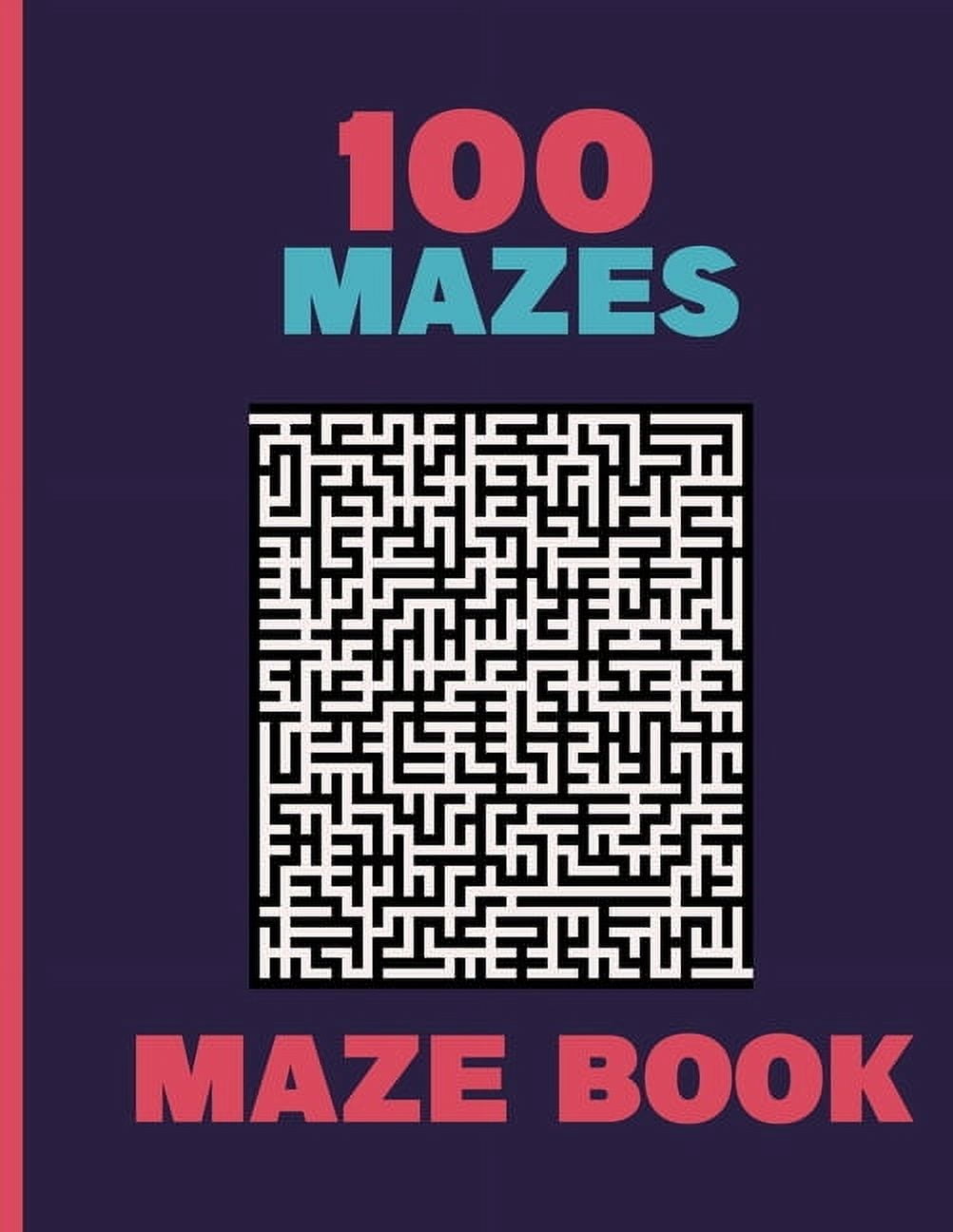 100 mazes Maze Book: maze puzzle game book, Hours of Fun, Stress Relief ...