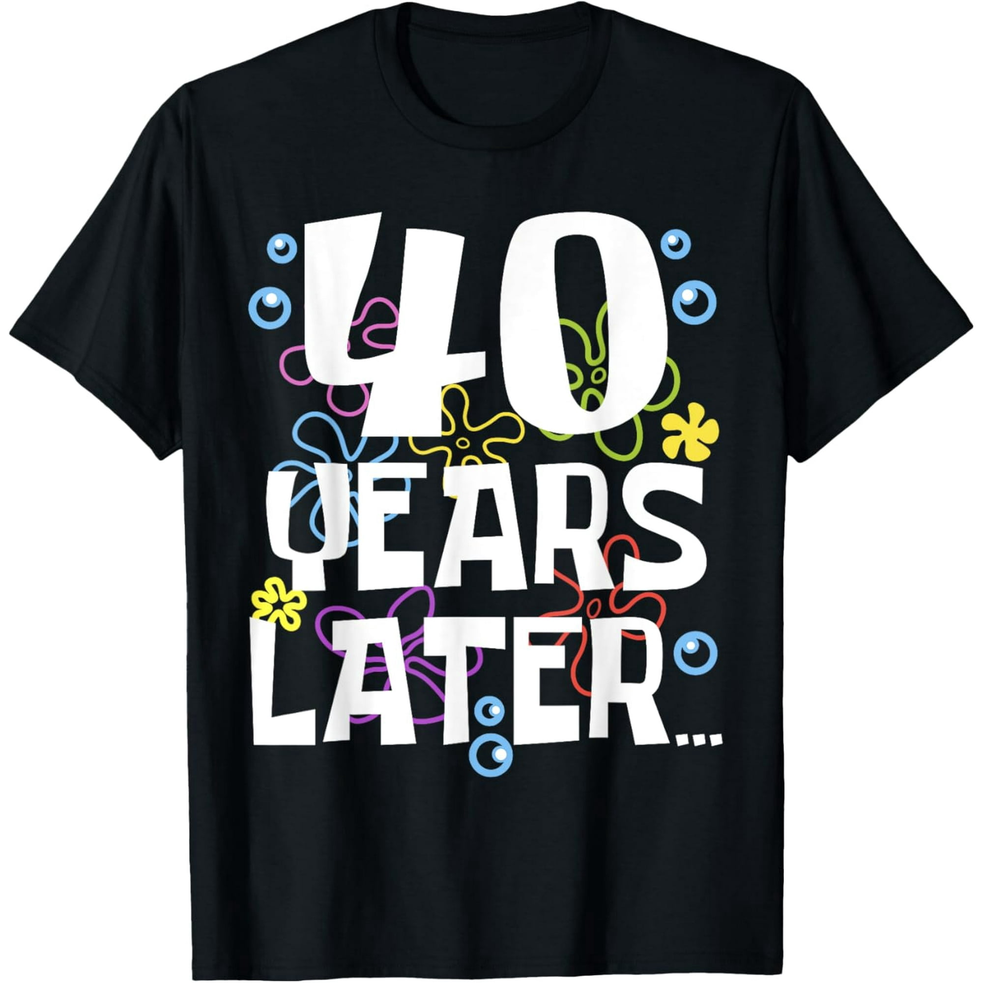 100% pure cotton 40 YEARS LATER 40 year Old Birthday Gifts Men Women ...