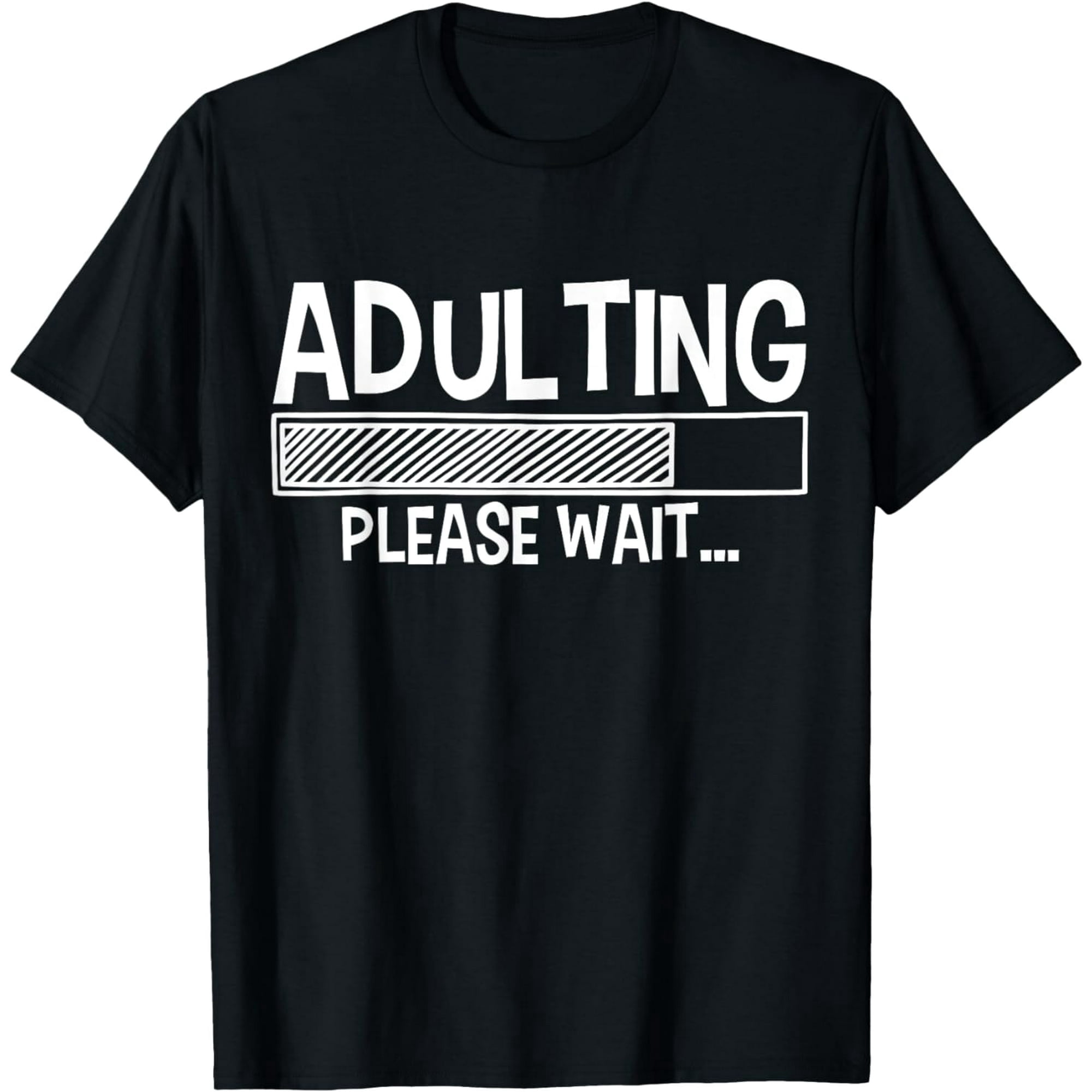 100% pure cotton Adulting Please Wait Sarcastic Adult Birthday ...