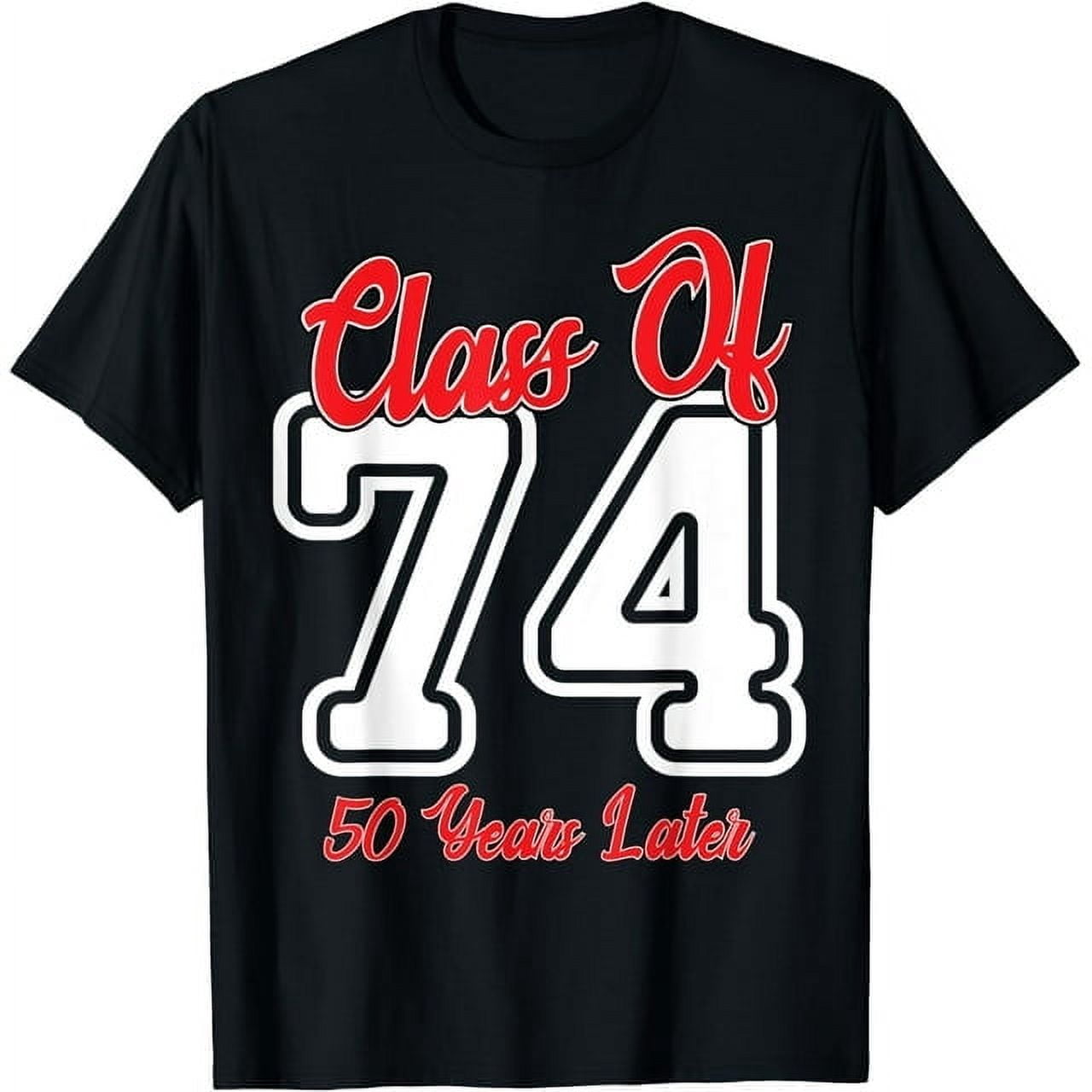 100% pure cotton Class of 1974 50th Reunion High School College ...