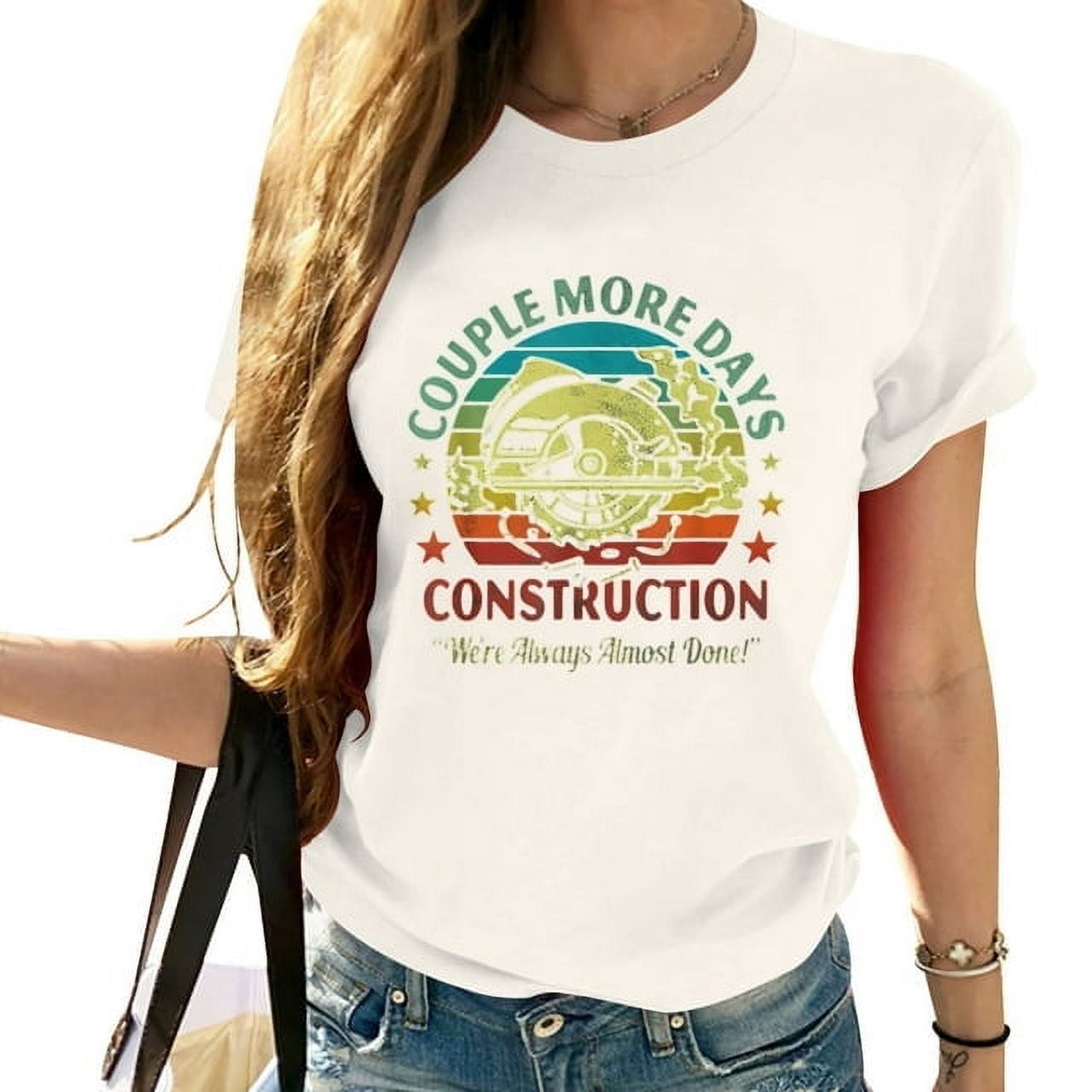 100% pure cotton Couple More Day Construction We’Re Always Almost Done ...