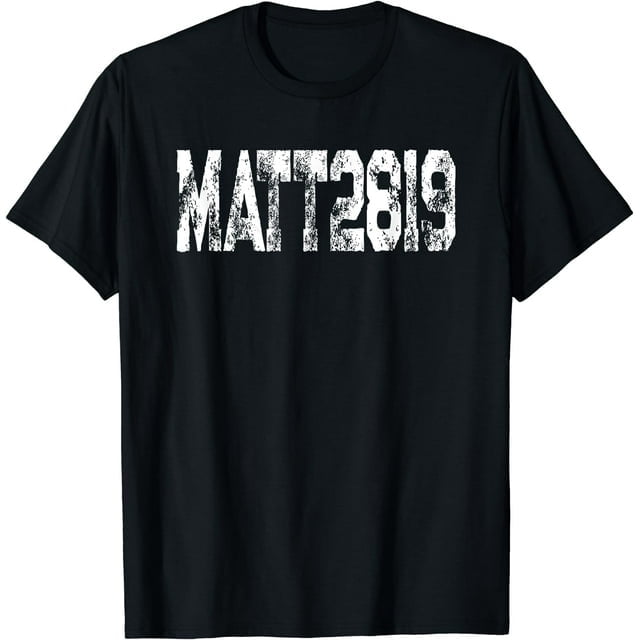 100% pure cotton Favorite Bible Verse Matthew 28 19 Go Make Disciples T ...