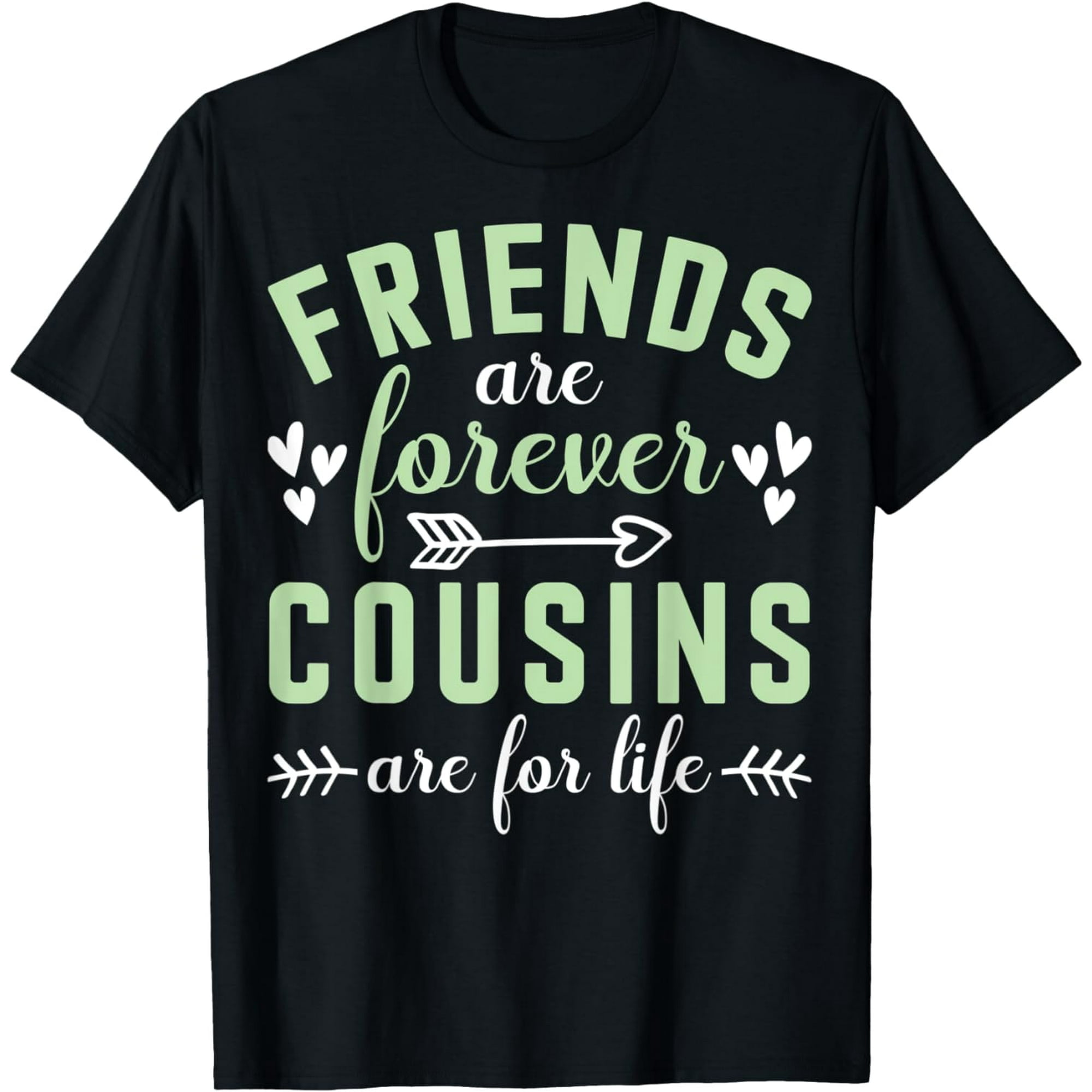 100% pure cotton Friends Are Forever Cousins Are For Life - Friendship ...