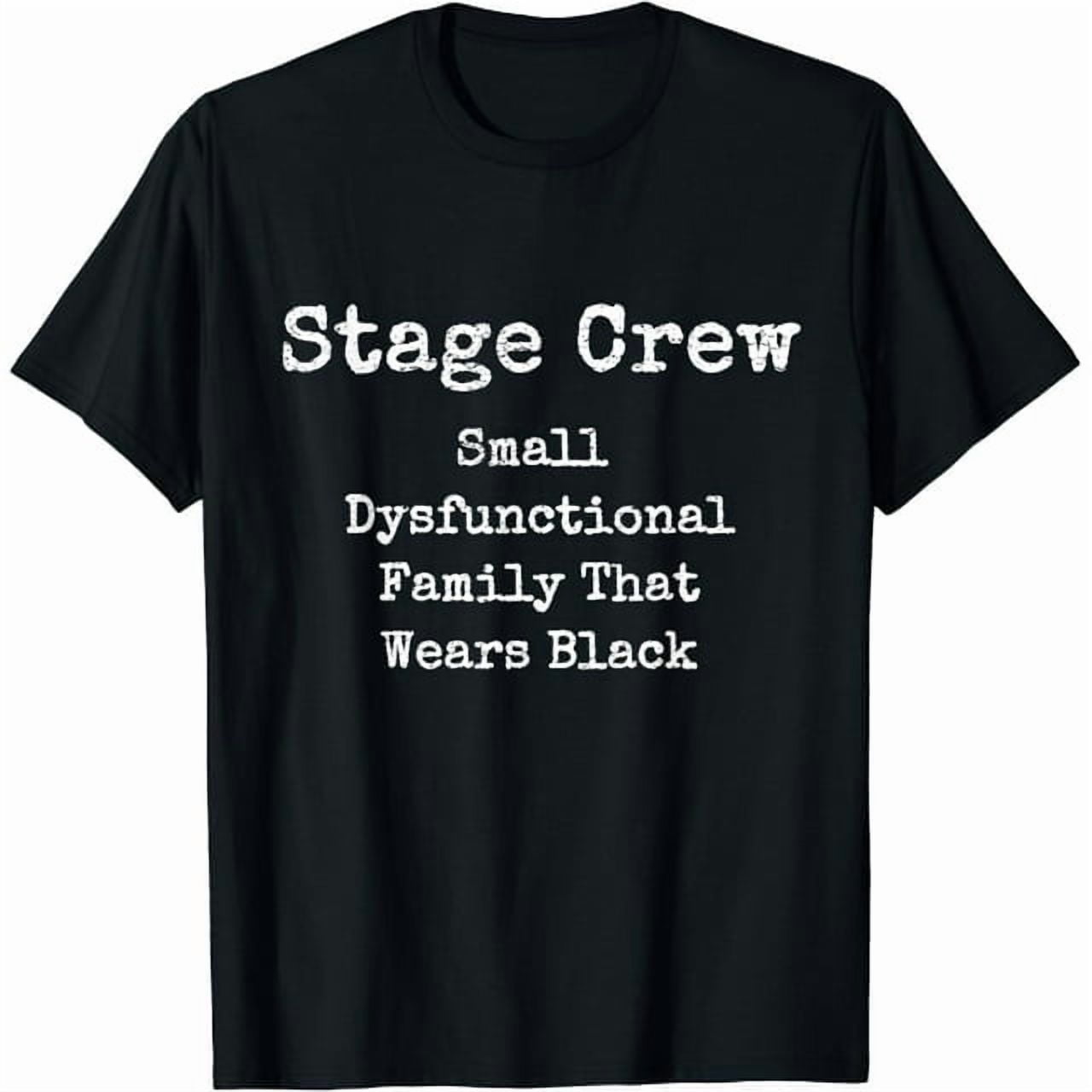 100% pure cotton Funny Stage Crew Designs Theater Dance Opera Film ...
