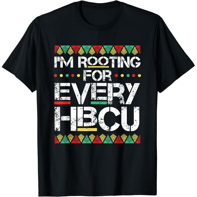 100% pure cotton HBCU Black History Pride - I'm Rooting For Every HBCU ...