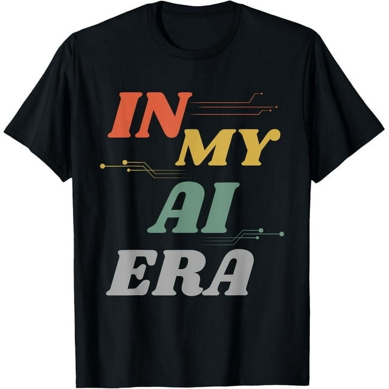 100% pure cotton In My AI Era Artificial Intelligence Network AI ...